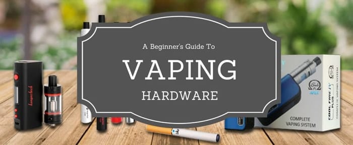 Vaping Equipment Explained - A Beginners' Guide to Vape Hardware Blog