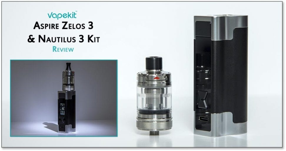 Aspire Zelos 3 Kit & Nautilus 3 Tank Review - Vapekit.co.uk Blog